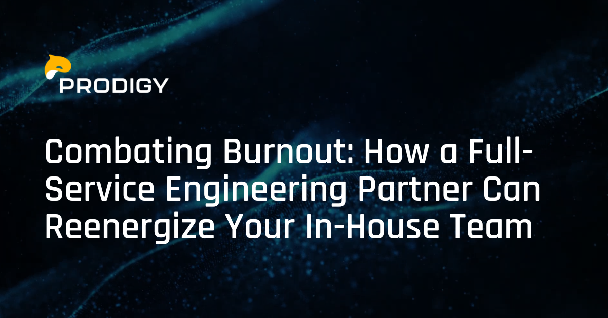 Combating Burnout: How a Full-Service Engineering Partner Can ...